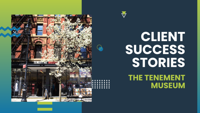 Client Success Stories: The Tenement Museum